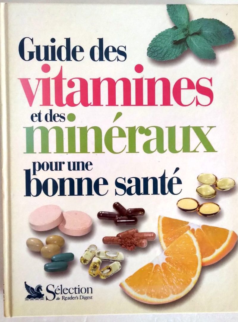 Guide des vitamines et des minéraux - Reader's Digest - Equilibre de Vie
