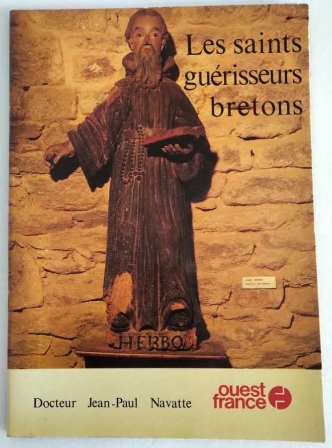 Les Saints Guérisseurs Bretons - Dr J-P NAVATTE - Verdi Editions