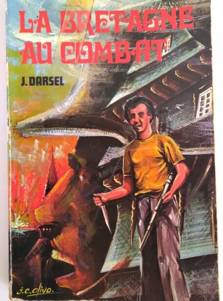 La Bretagne au combat - Joseph DARSEL - Verdi Editions